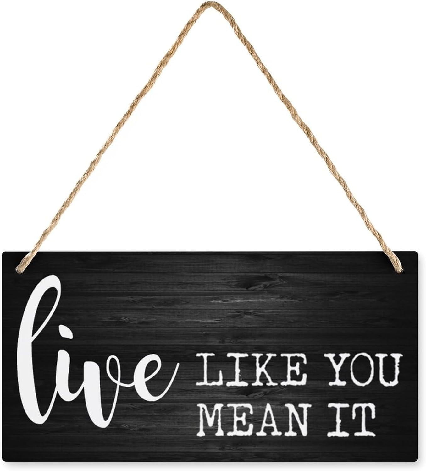 Wood Sign 5x10 Inch Wood Sign Live Like You Mean It Motivational Quote ...