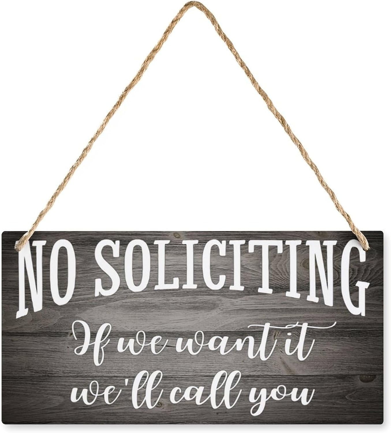Wood Sign 5x10 Inch Wood Sign No Soliciting If We Want It We'Ll Call ...