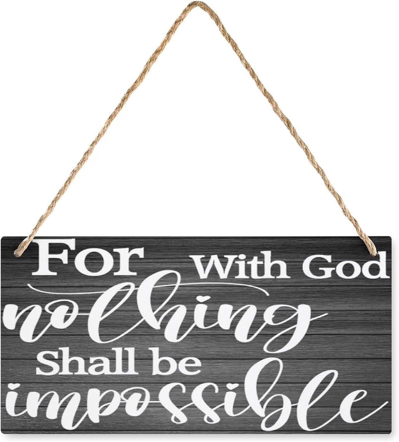 Wood Sign 5x10 Inch Wooden Hanging Plaque For With God Nothing Shall Be ...