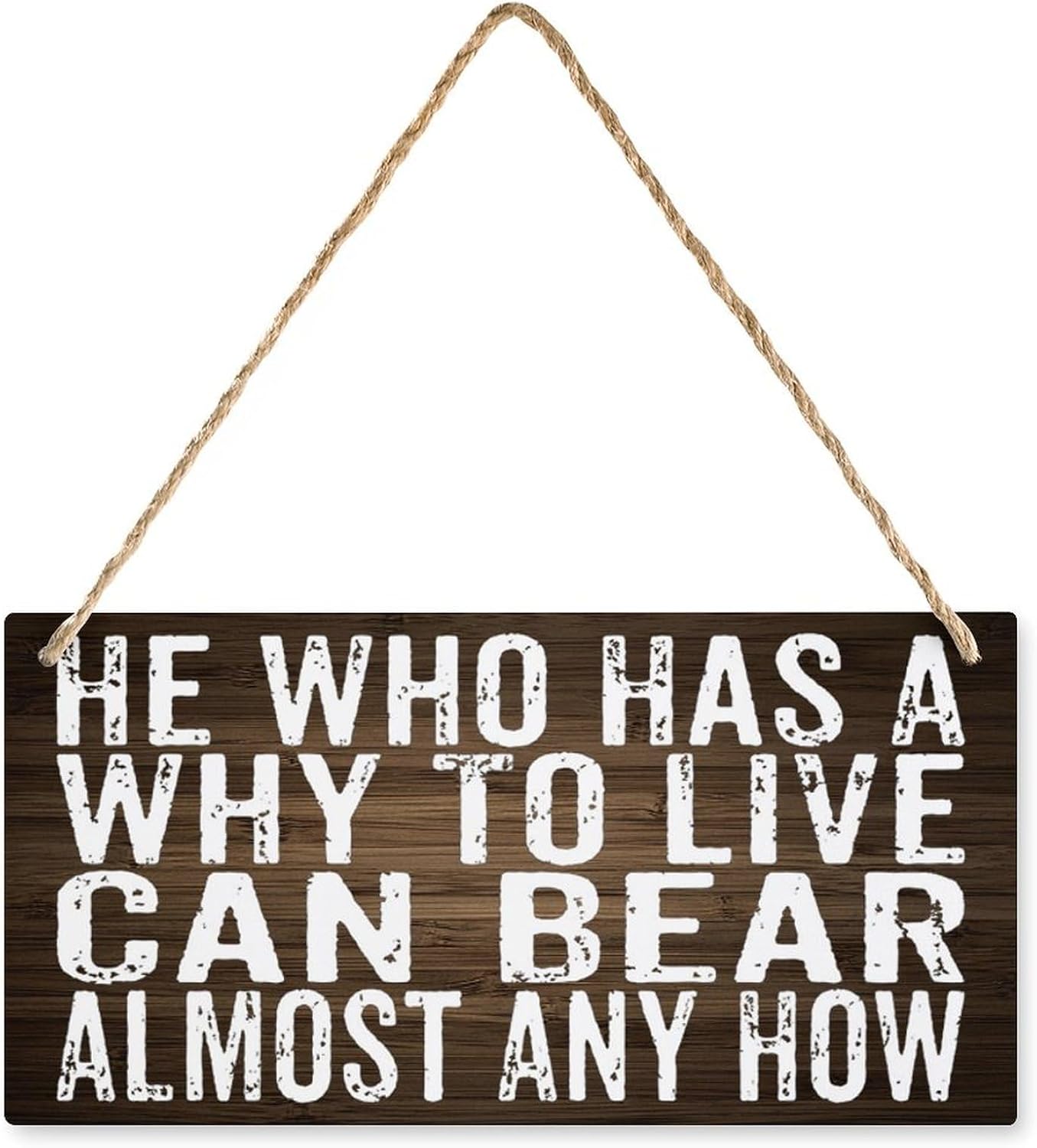 Wood Sign 5x10 Inch Wooden Hanging Sign Plaque He Who Has A Why To Live ...