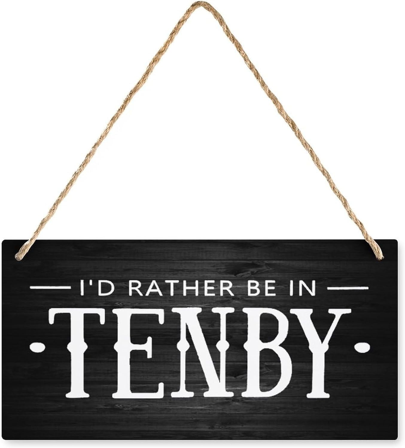 Wood Sign 5x10 Inch Wooden Hanging Sign Plaque I'D Rather Be In Tenby ...
