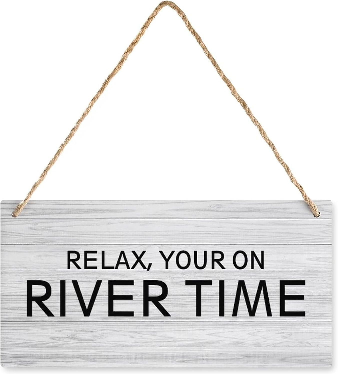 Wood Sign 5x10 Inch Wooden Hanging Sign Plaque Relax Your On River Time ...