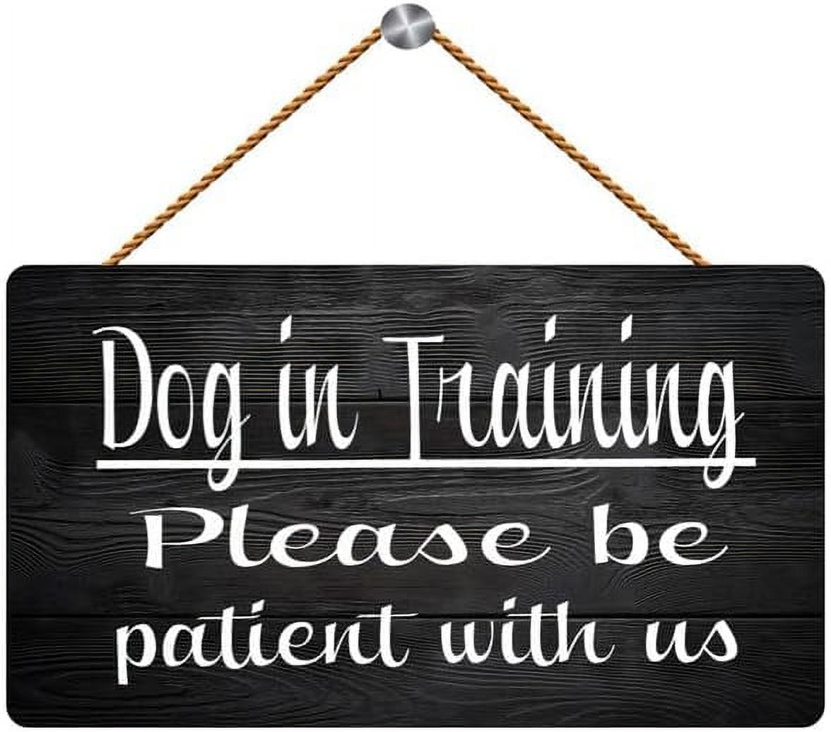 Wood Sign 5x10 Inch Wooden For Wall Decor Dog In Training Please Be ...