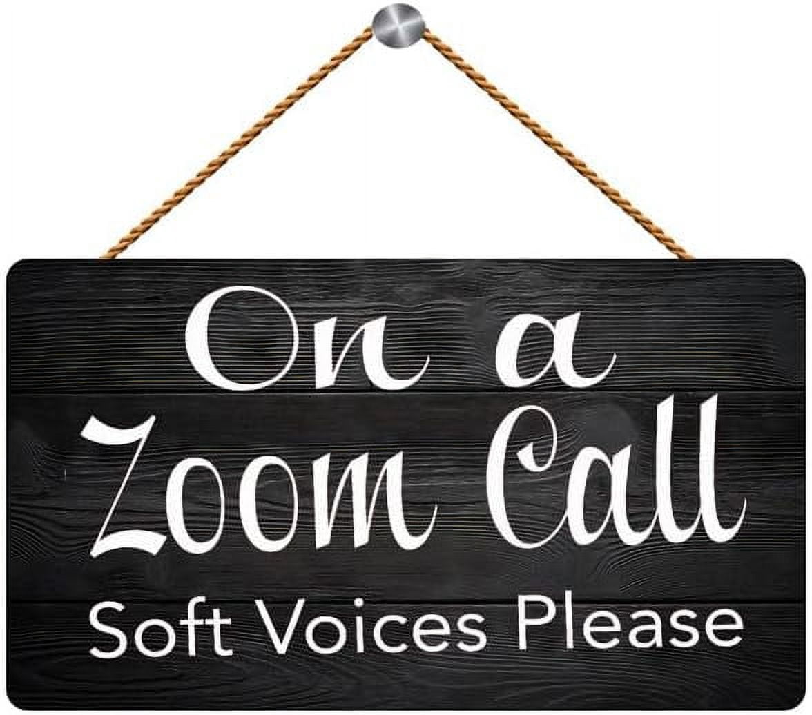 Wood Sign 5x10 Inch On A Zoom Call Soft Voices Please Wood Sign Meeting ...