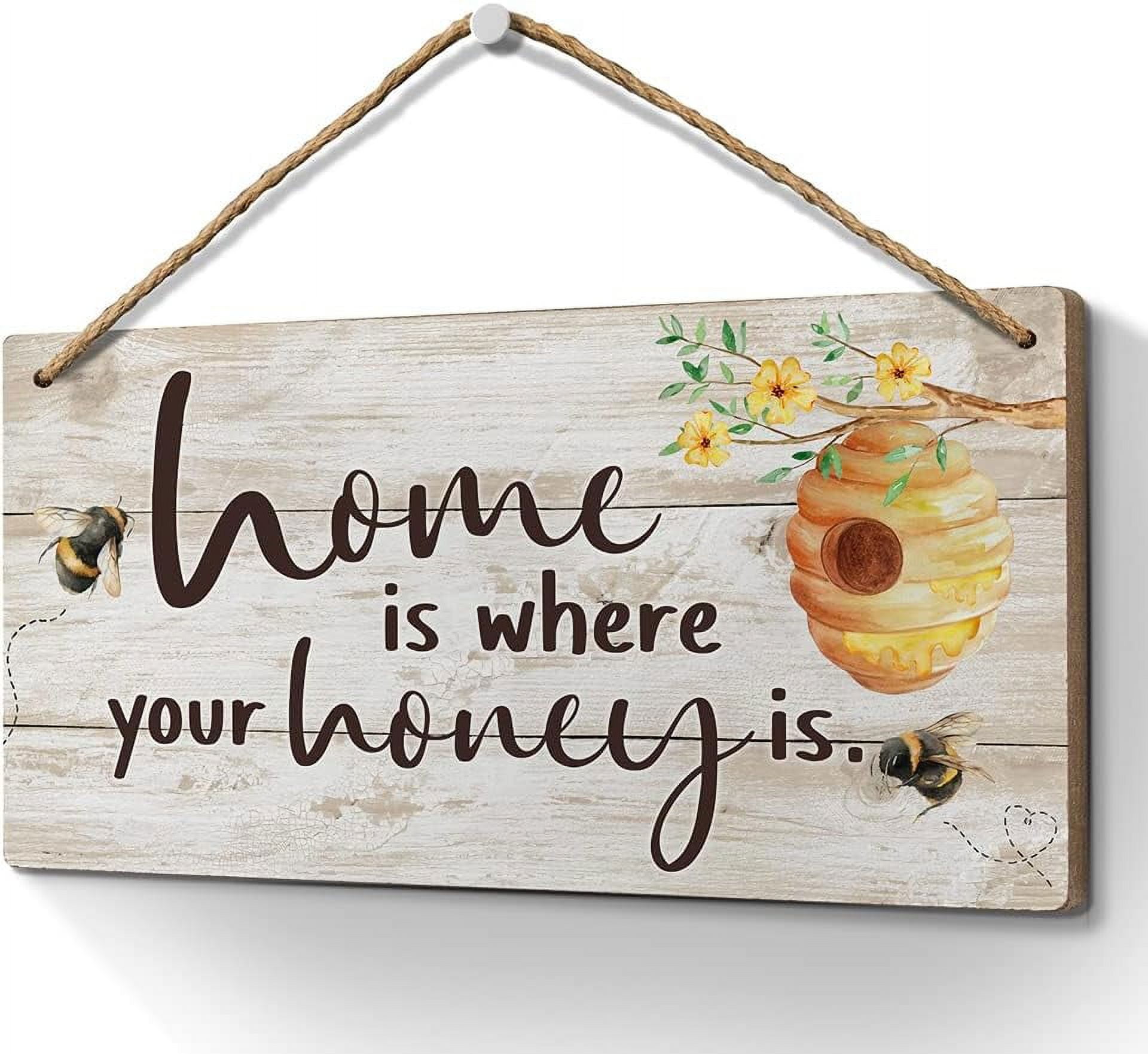 Wood Sign 6x12 Inch Bee Wood Signs Farmhouse Home Is Where Your Honey ...