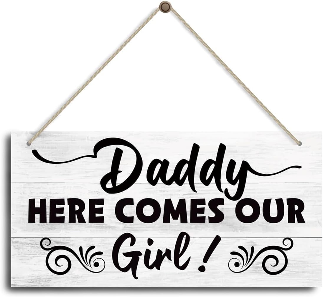 Wood Sign 6x12 Inch Daddy Here Comes Our Girl Sign Wedding Hanging Wood ...