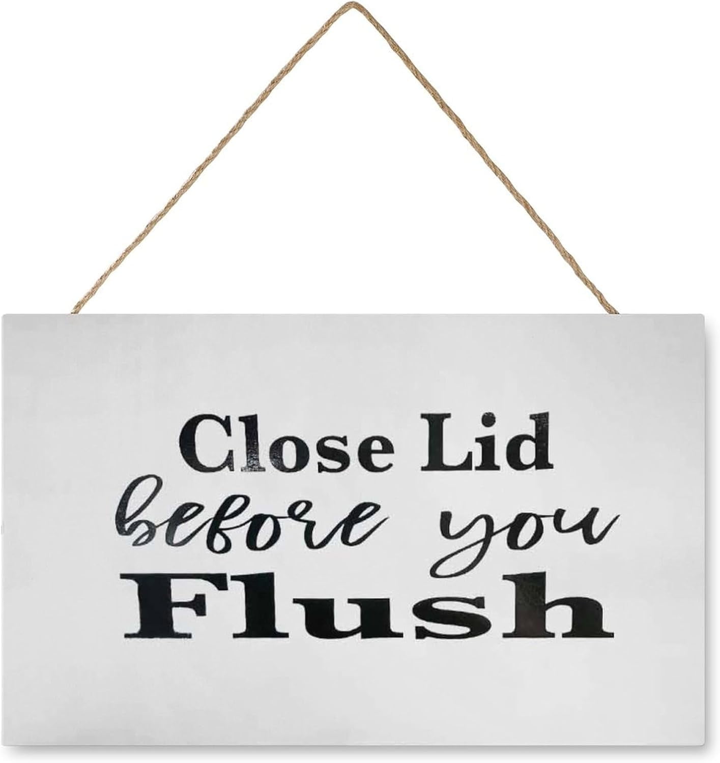 Wood Sign 6x12 Inch Decor Sign Hanging Wood Sign Close Lid Before You ...