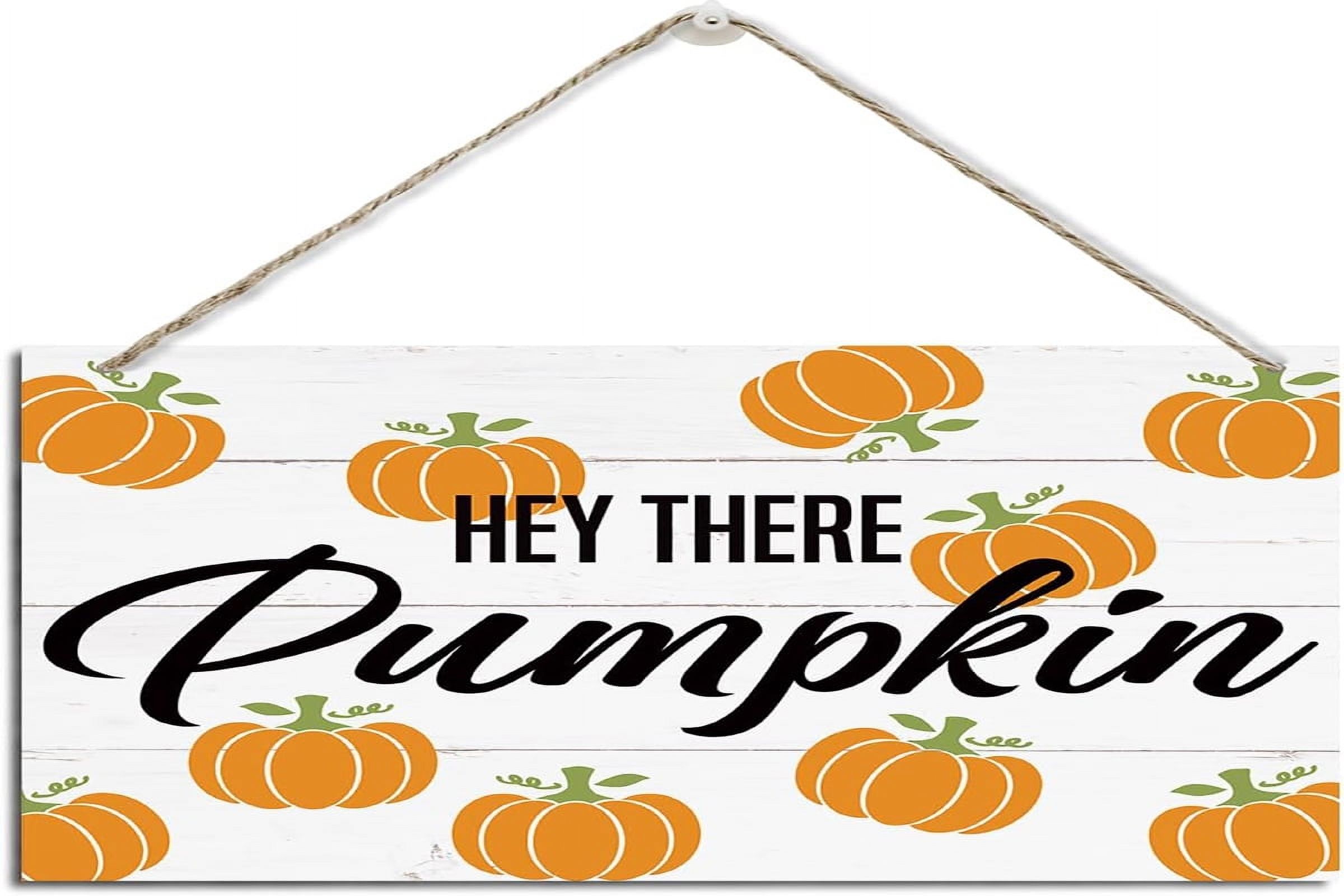 Wood Sign 6x12 Inch Fall Decoration Hey There Pumpkin Sign Hanging Wood ...
