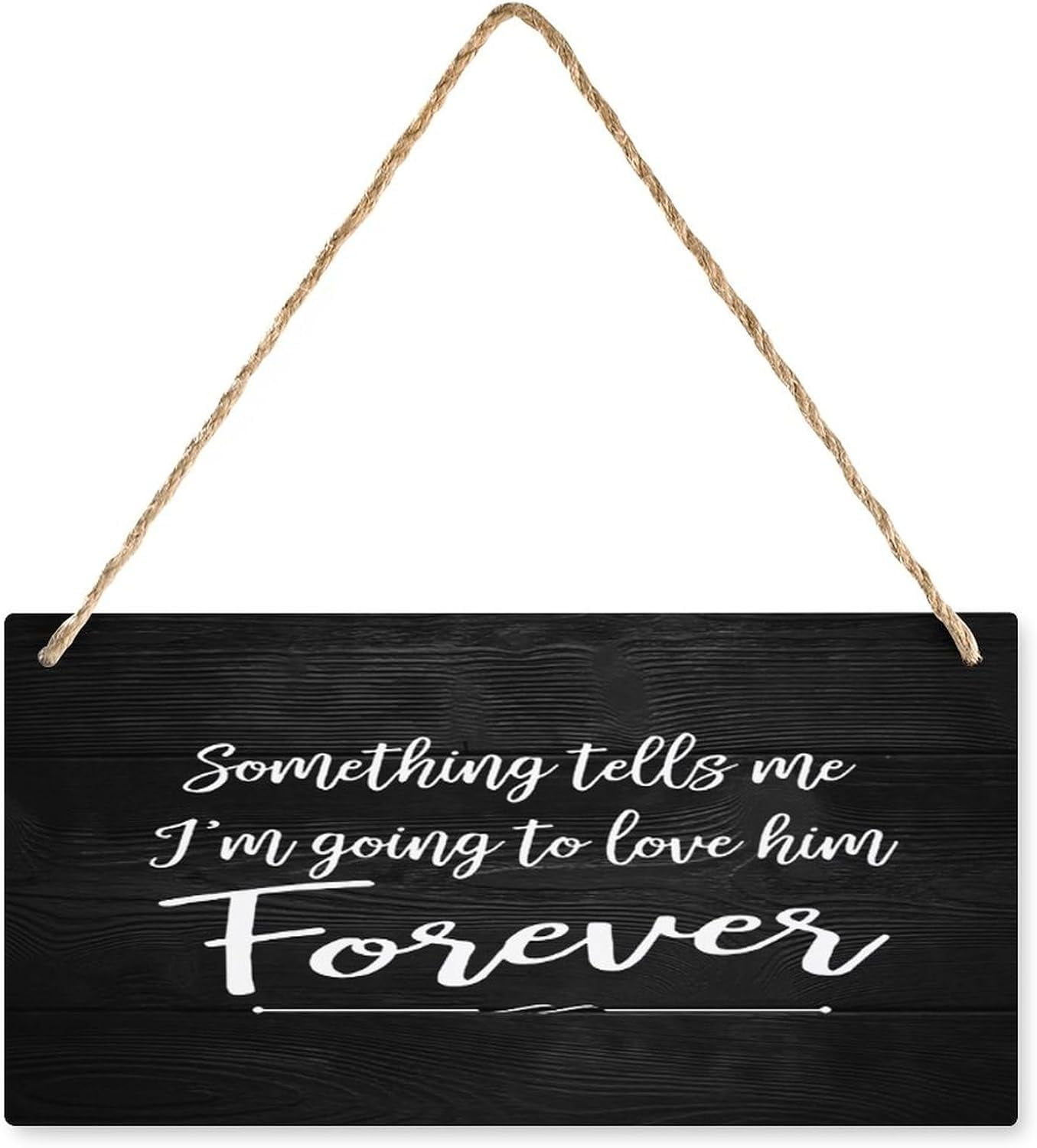 Wood Sign 6x12 Inch I'M Going To Love Himever Funny Wall Decor Signs ...