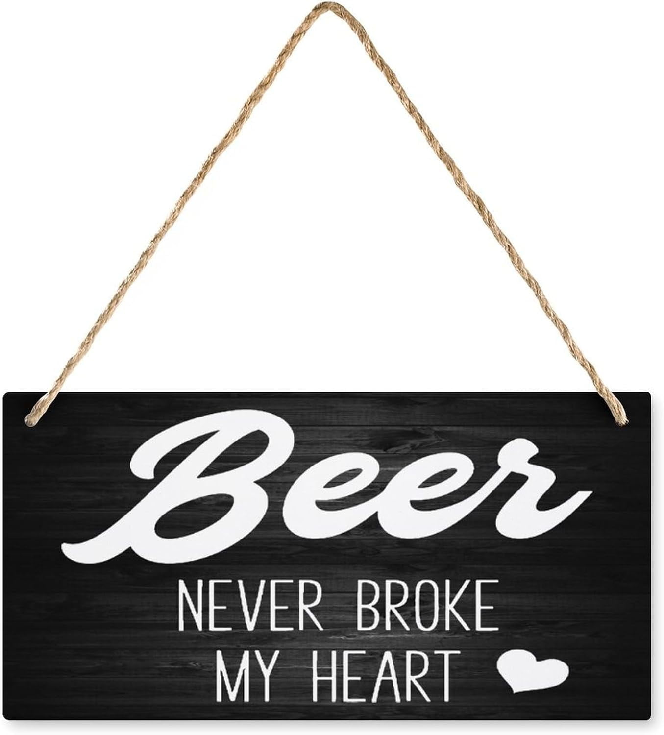 Wood Sign 6x12 Inch Hanging Door Sign Beer Never Broke My Heart Board ...