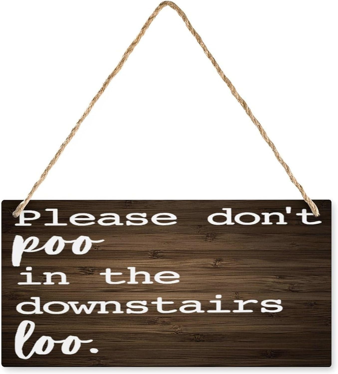 Wood Sign 6x12 Inch Hanging Wooden Plaque Please Don'T Poo In The ...