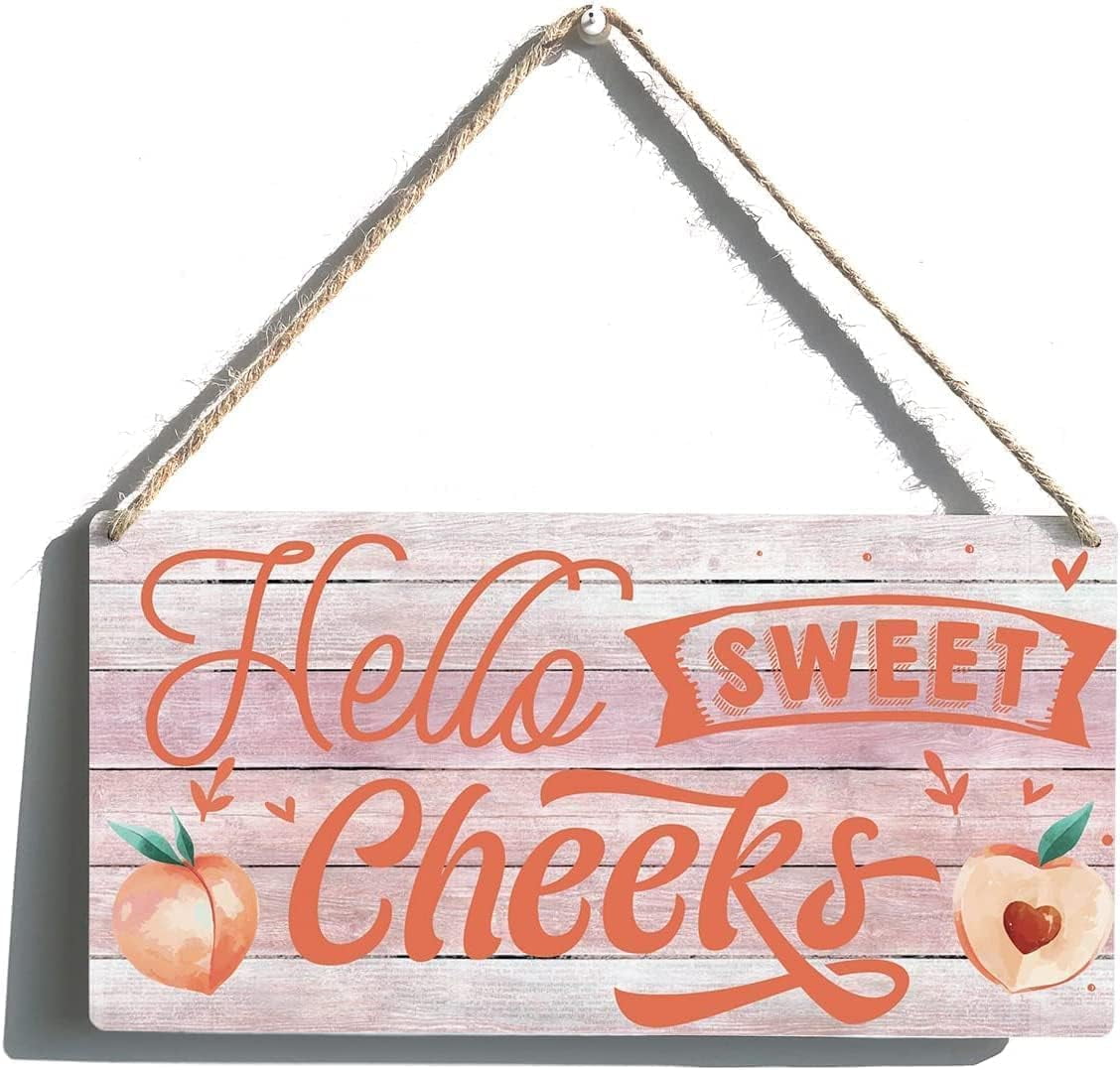 Wood Sign 6x12 Inch Hello Sweet Cheeks Sign Funny Farmhouse Peach ...
