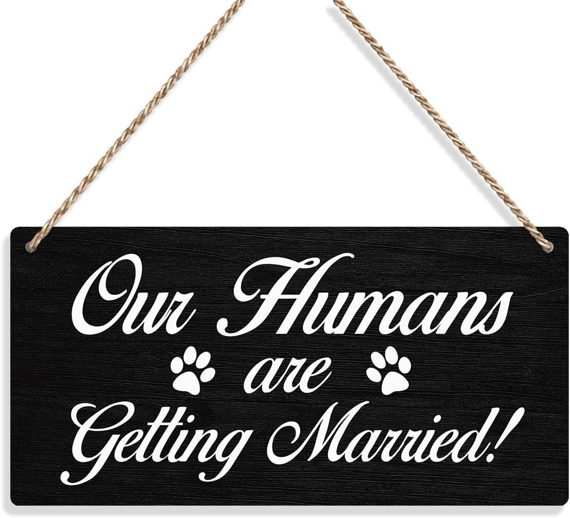 Wood Sign 6x12 Inch Our Humans Are Getting Married Wall Hanging Wedding ...