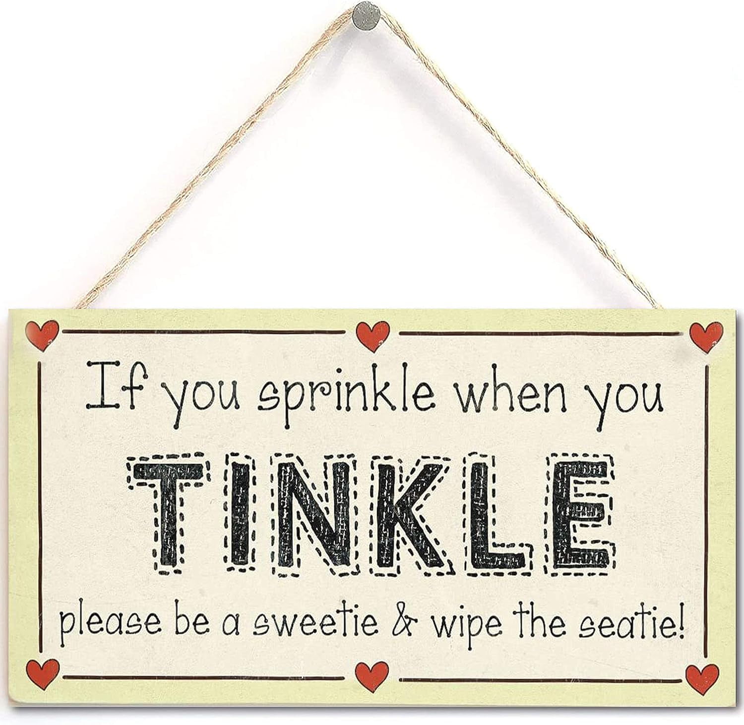 Wood Sign 6x12 Inch If You Sprinkle When You Tinkle Please Be A Sweetie ...