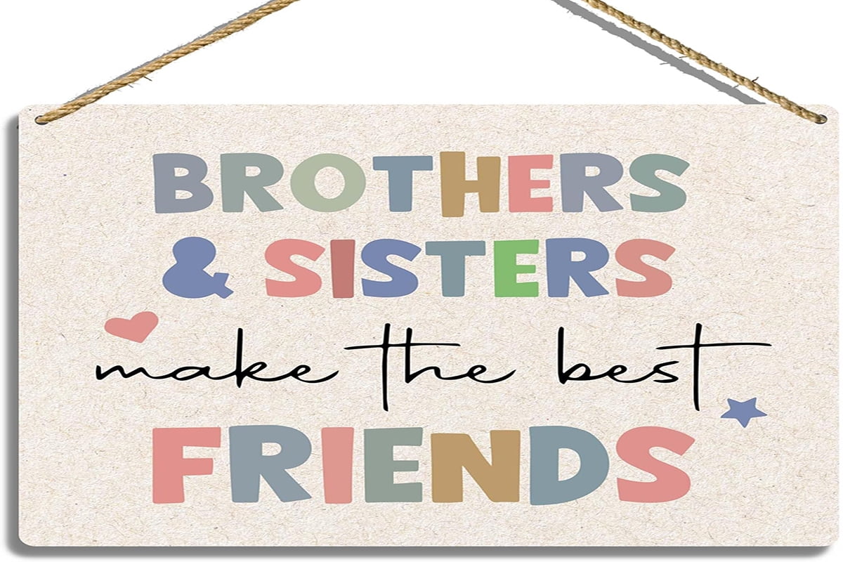 Wood Sign 6x12 Inch Kids Room Decor Brothers And Sisters Make The Best ...