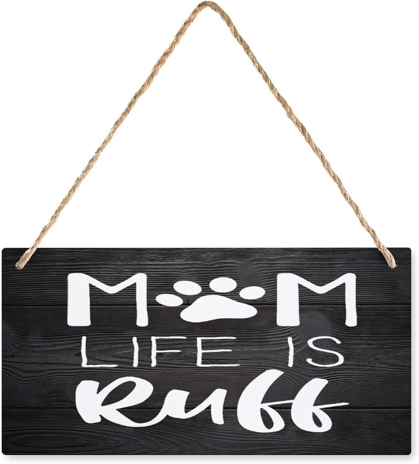 Wood Sign 6x12 Inch Mom Life Is Ruff Funny Wall Decor Signs Farmhouse ...