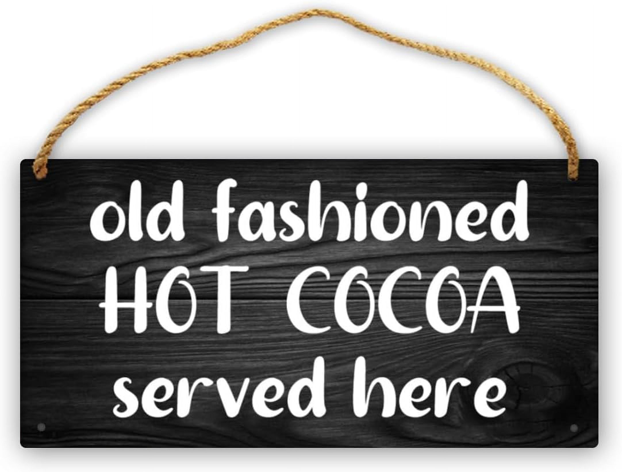Wood Sign 6x12 Inch Old Fashioned Hot Cocoa Served Here Home Wall Decor ...