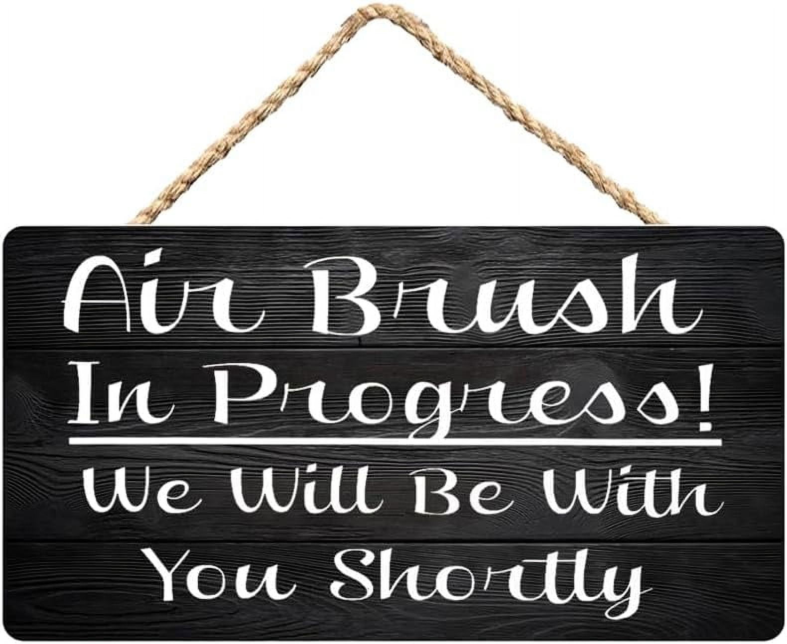 Wood Sign 6x12 Inch Rustic Wooden Signs For Home Airbrush In Progress ...