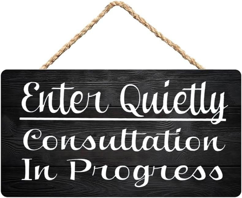 Wood Sign 6x12 Inch Rustic Wooden Signs For Home Enter Quietly Consultation In Progress Wood ...