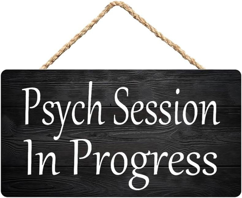 Wood Sign 6x12 Inch Rustic Wooden Signs For Home Psych Session In ...