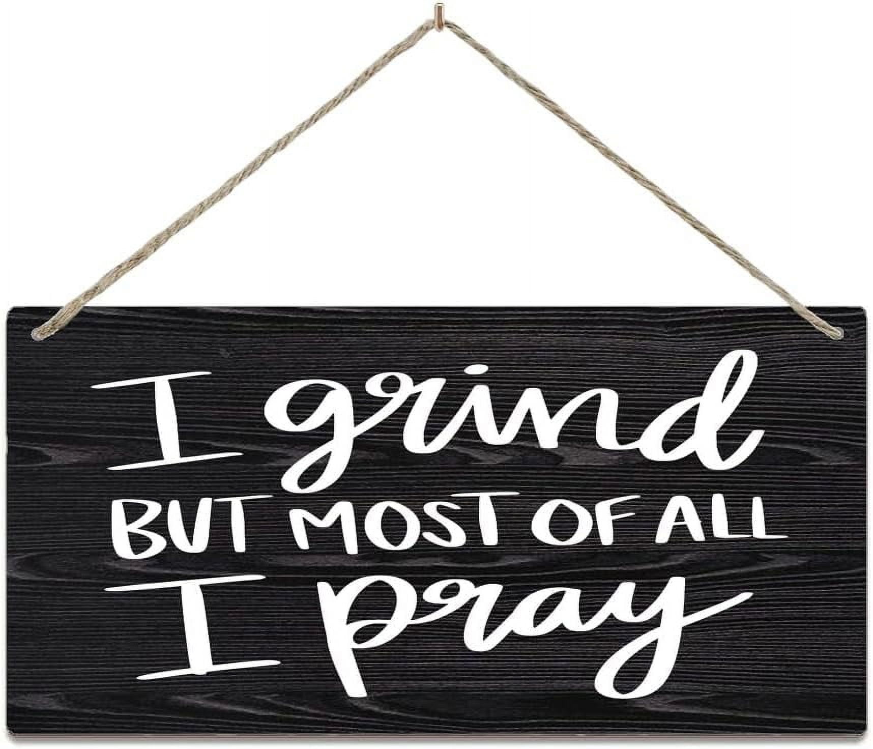 Wood Sign 6x12 Inch Sign Wall Art Definition Wood Plaque I Grind But ...