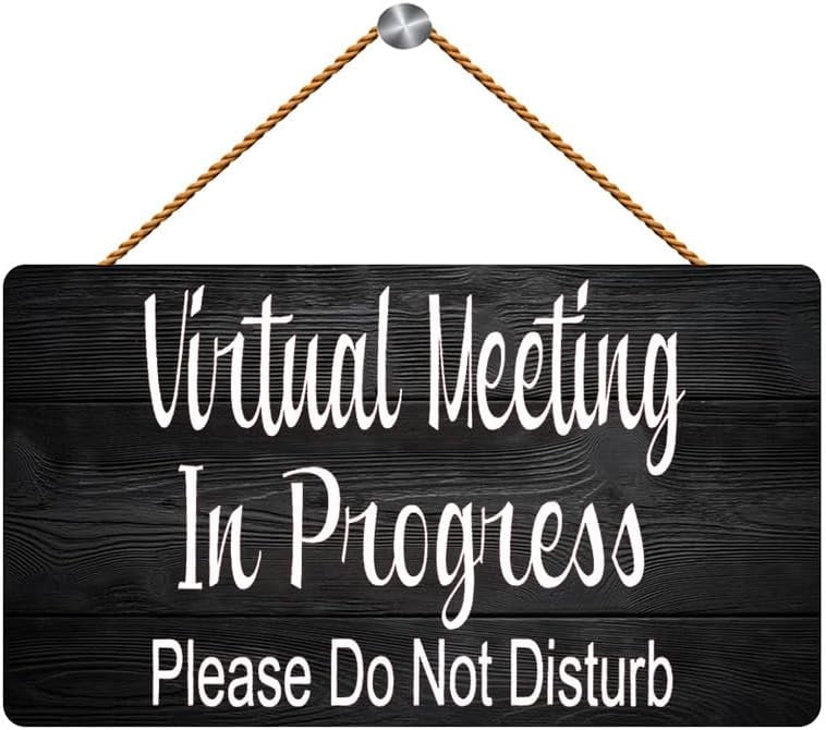 Wood Sign 6x12 Inch Virtual Meeting In Progress Please Do Not Disturb ...