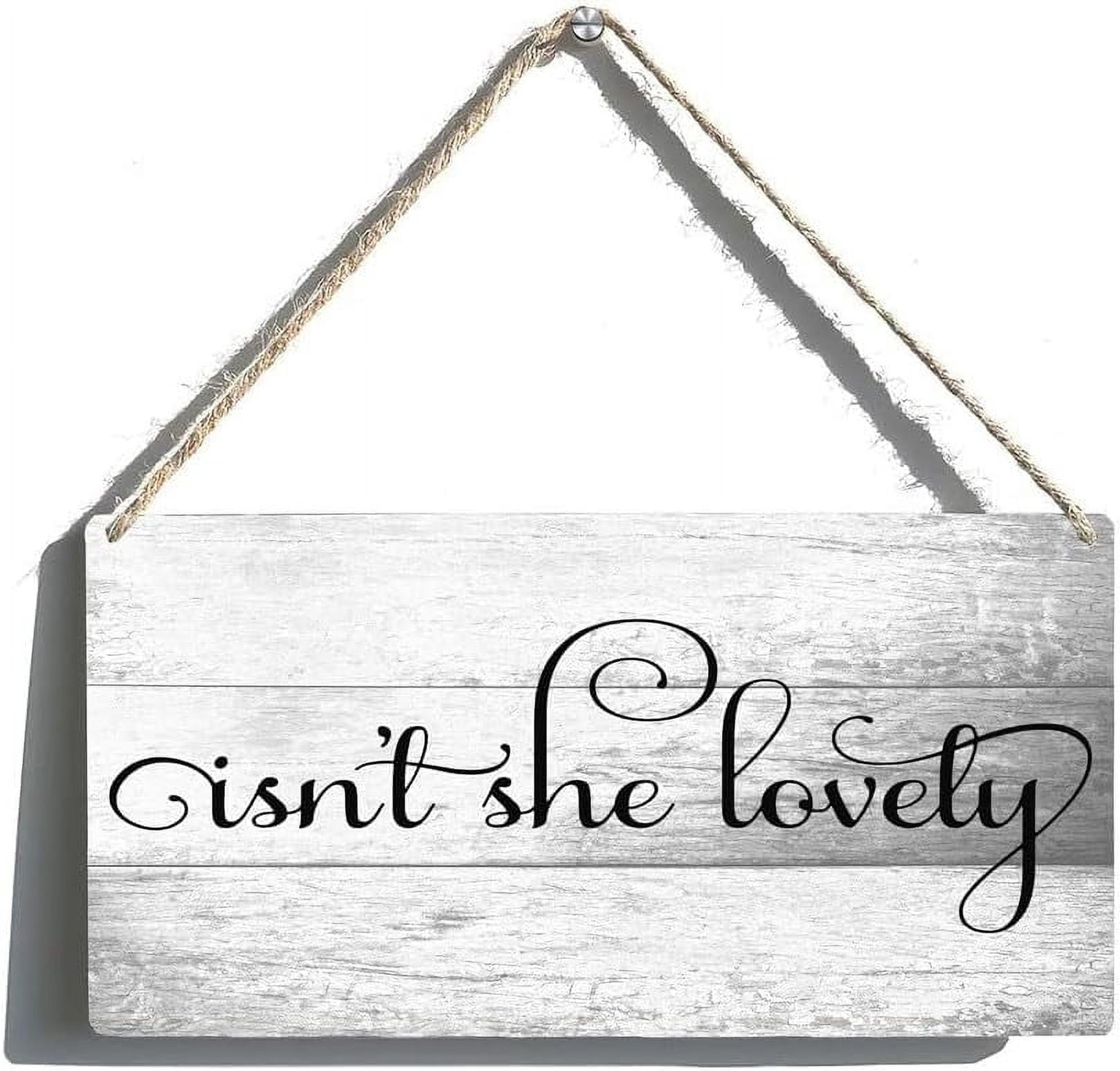Wood Sign 6x12 Inch Wall Art Decor Wooden Sign Isn'T She Lovely Sign ...