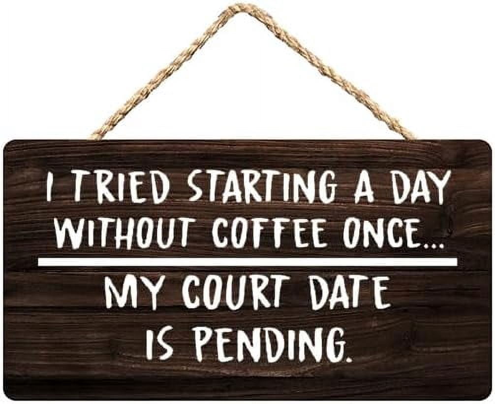 Wood Sign 6x12 Inch Wall Art Sign I Tried Starting A Day Without Coffee ...