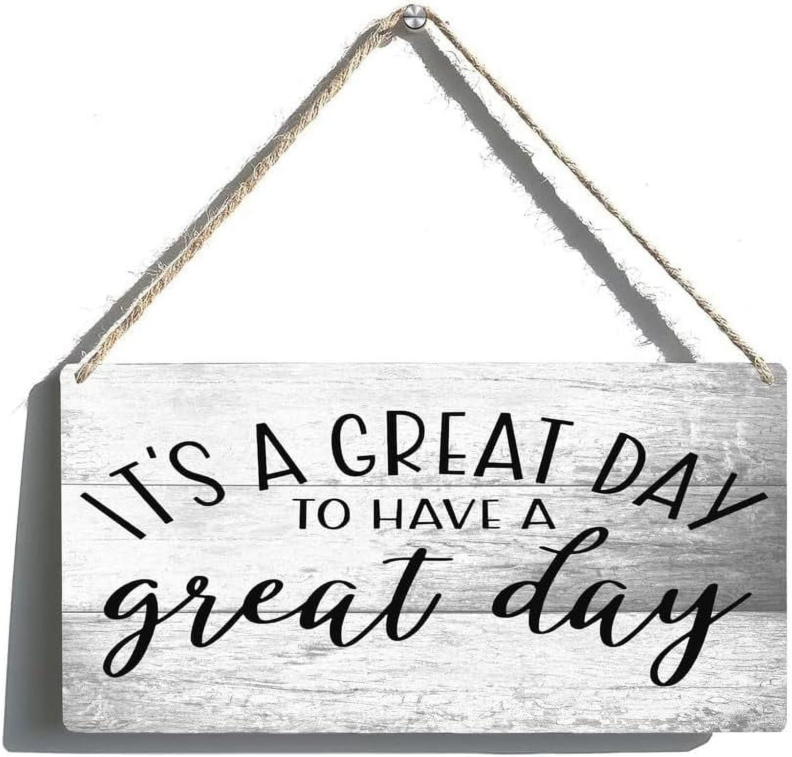 Wood Sign 6x12 Inch Wall Decor Wood Signs It'S A Great Day To Have A ...