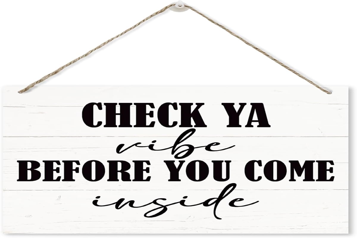 Wood Sign 6x12 Inch Welcome Decor Check Vibe Before You Come Inside ...