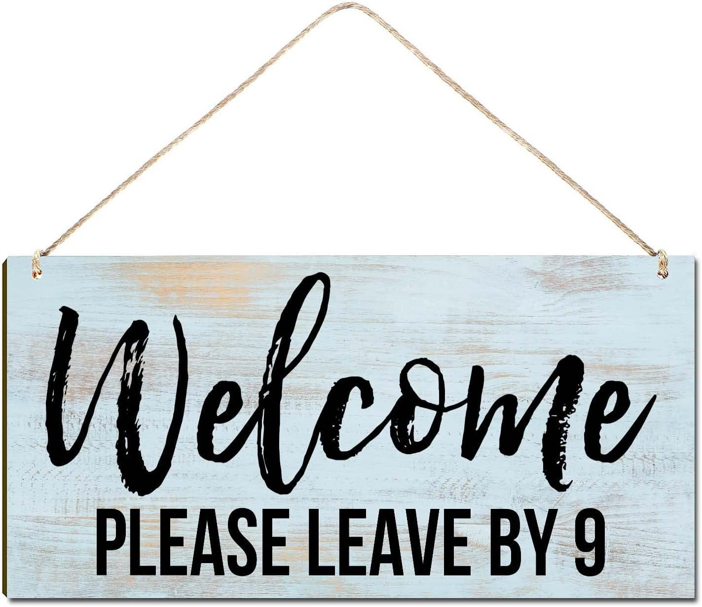 Wood Sign 6x12 Inch Welcome Wood Signs Welcome Please Leave By 9 Wooden ...