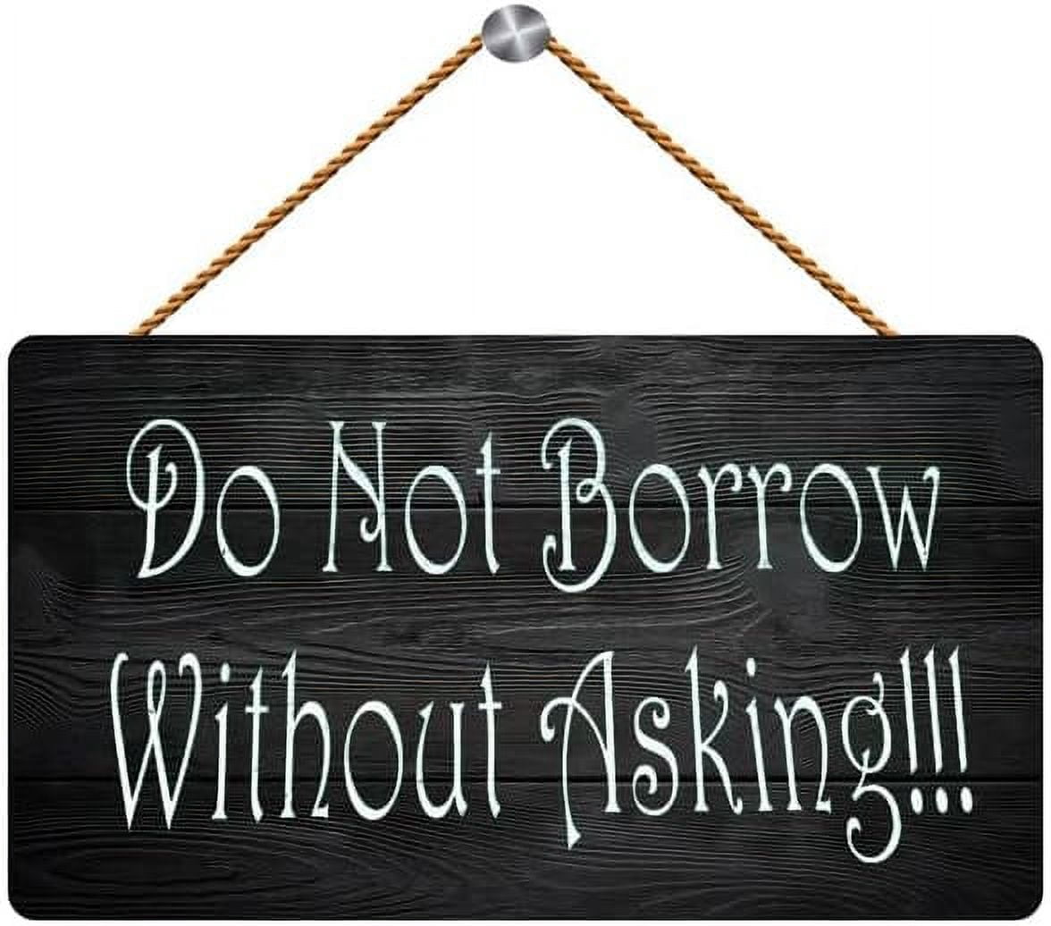 Wood Sign 6x12 Inch Wood Plaque Sign Wall Hanging Do Not Borrow Without ...