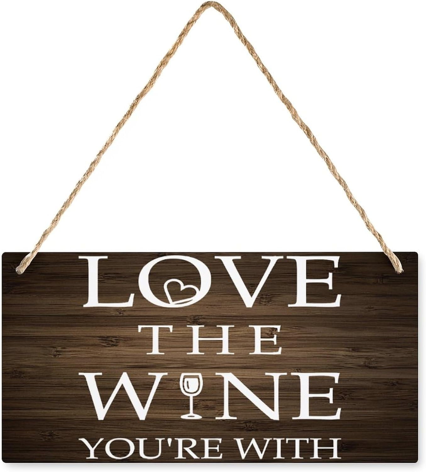 Wood Sign 6x12 Inch Wooden Hanging Sign Plaque Love The Wine You'Re ...
