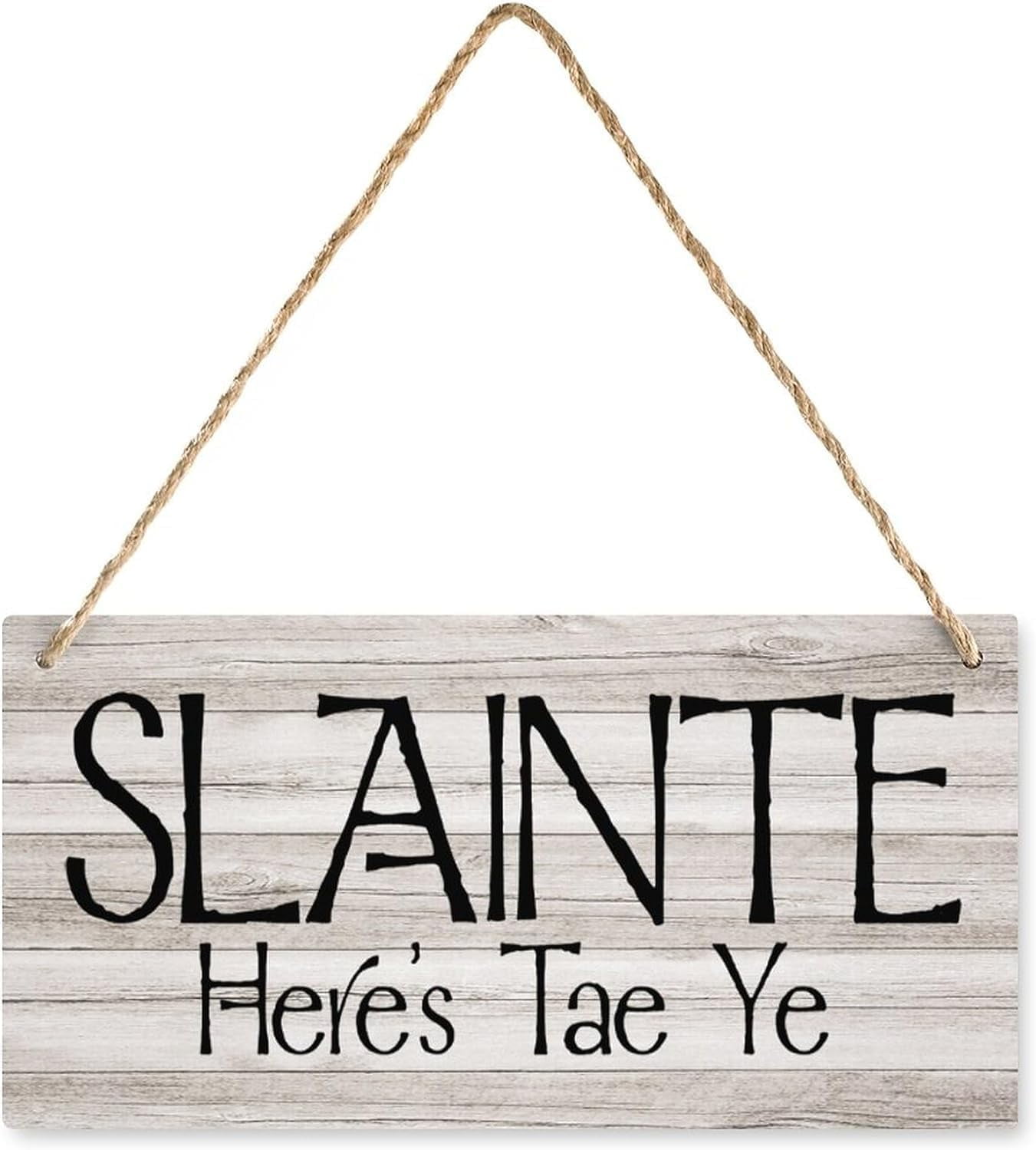 Wood Sign 6x12 Inch Wooden Hanging Sign Plaque Slainte Here'S Tae Ye ...