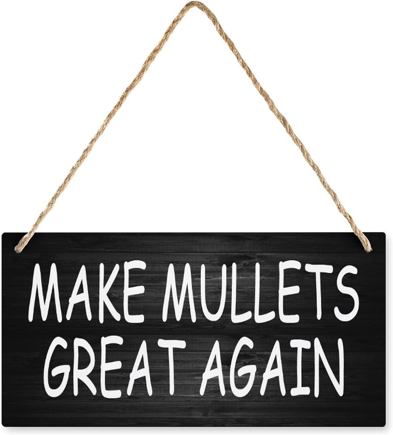 Wood Sign 6x12 Inch Wooden Hanging Sign Wall Decor Make Mullets Great ...