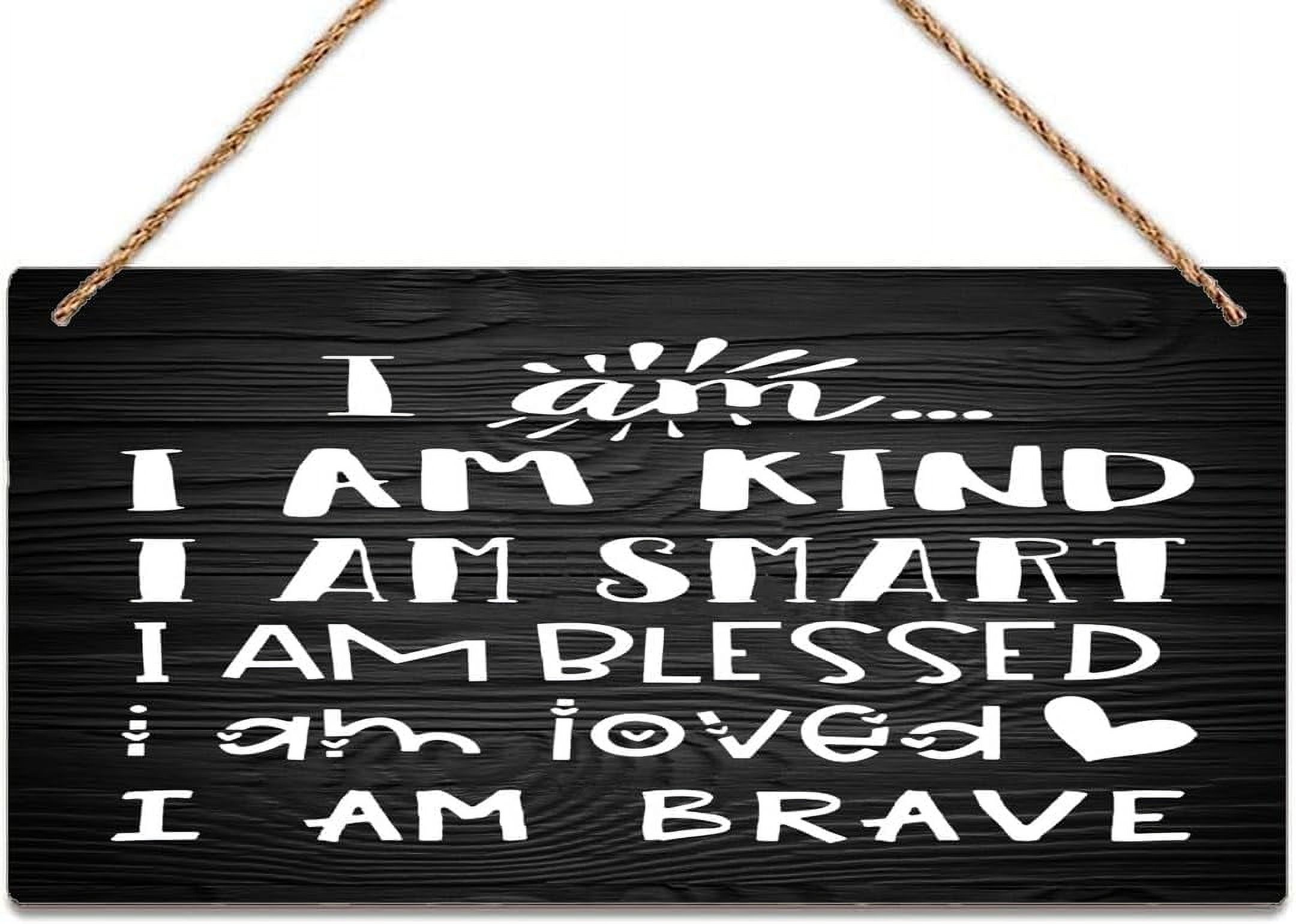 Wood Sign 6x12 Inch Wooden Signs Room Decorations I Am Kind I Am Smart ...