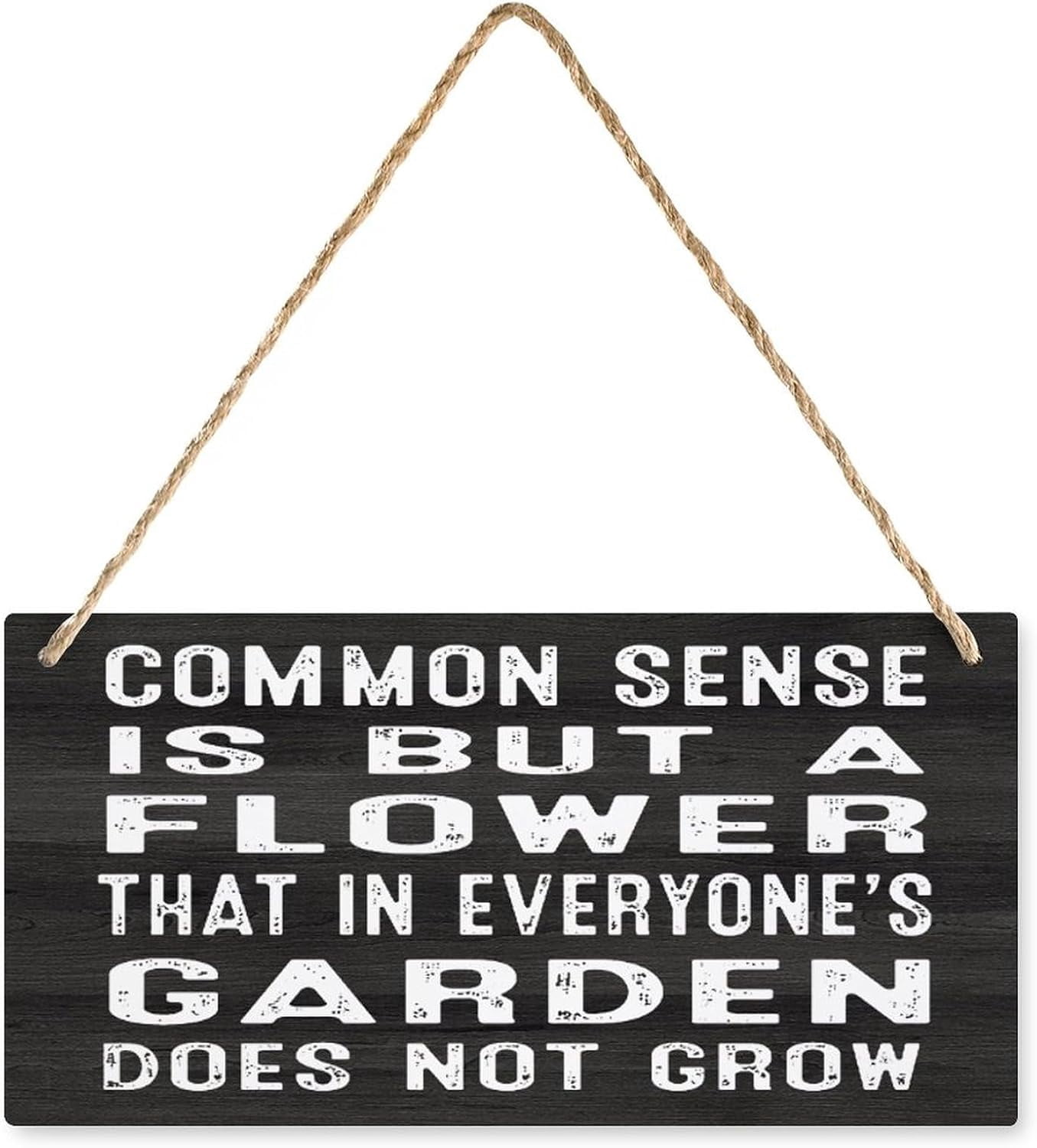 Wood Sign 6x12 Inch Wooden Wall Sign Common Sense Is But A Flower That ...