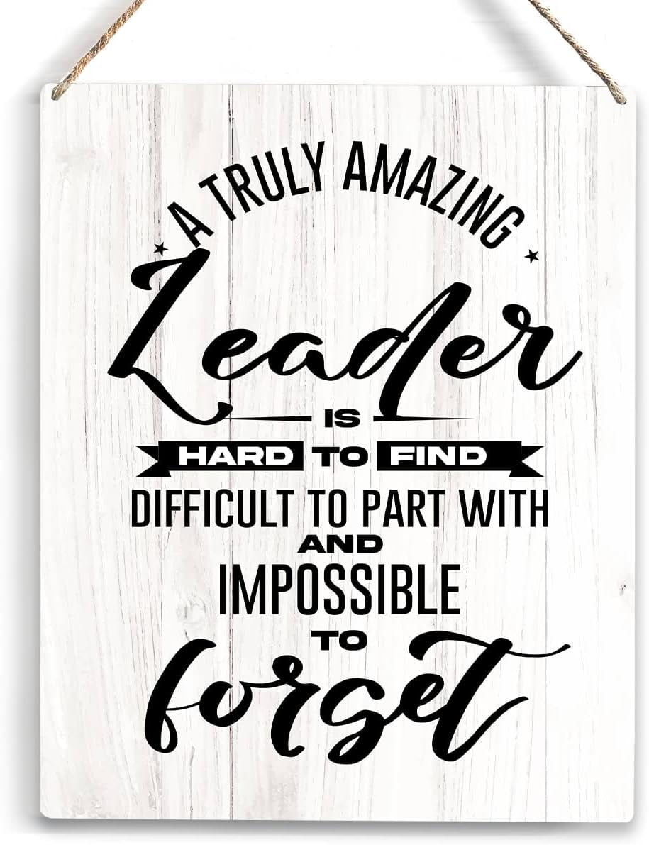 Wood Sign 8x10 Inch A Truly Amazing Leader Is Hard To Find Wooden ...