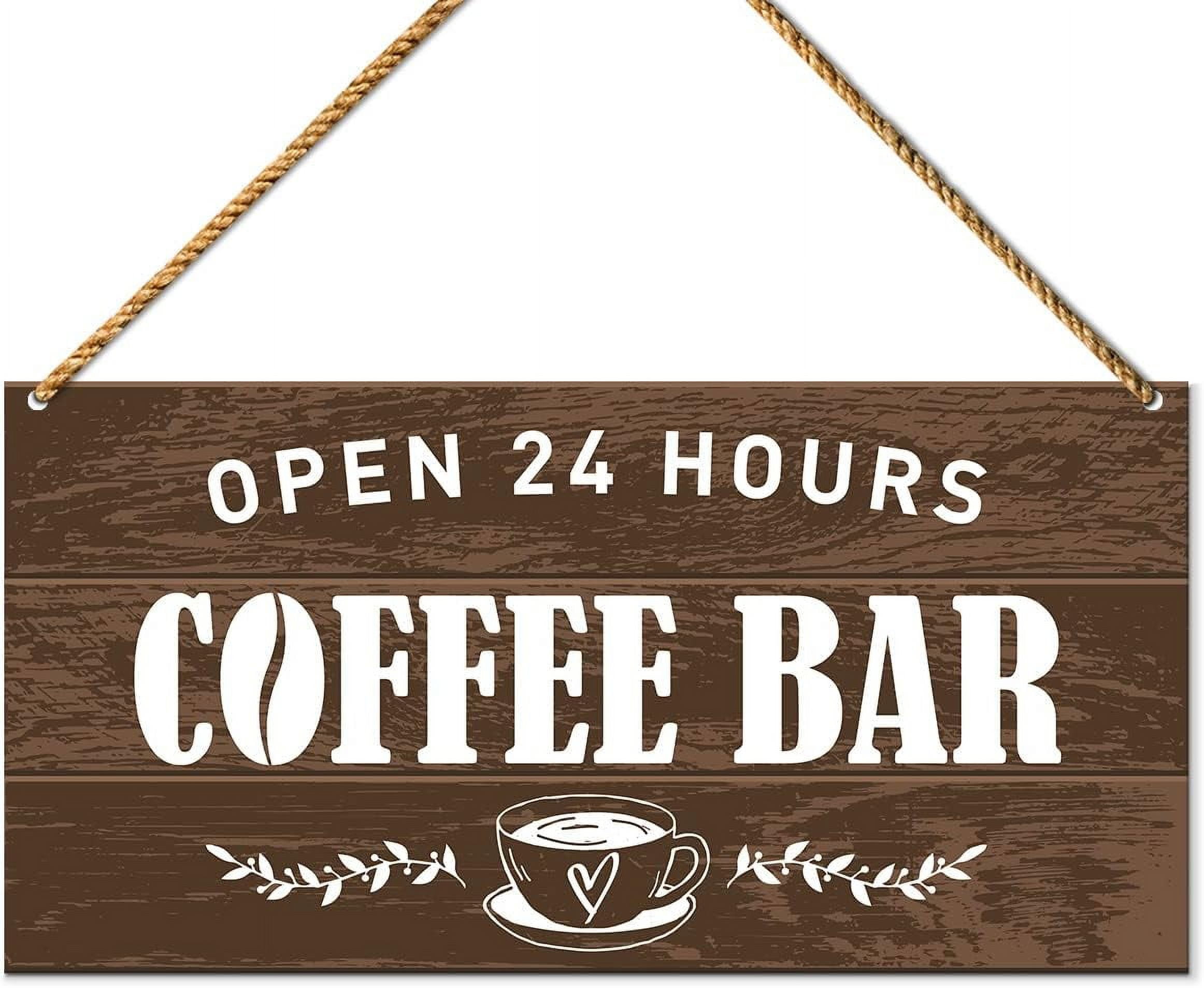 Wood Sign 5x10 Inch Coffee Bar Sign Decor Coffee Bar Open 24 Houes ...