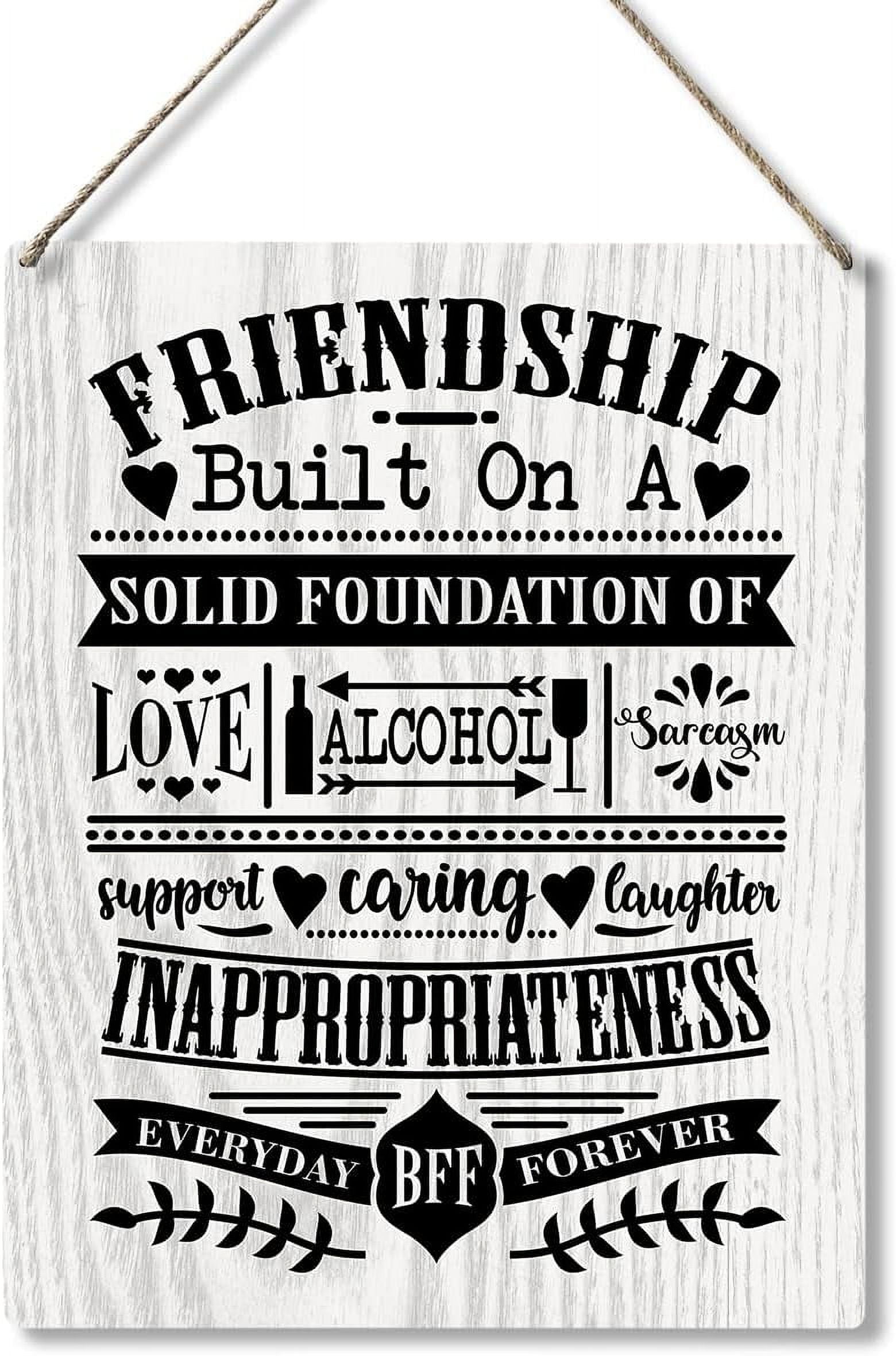 Wood Sign 8x10 Inch Funny Friendship Quote Wood Plaque Sign Wall ...