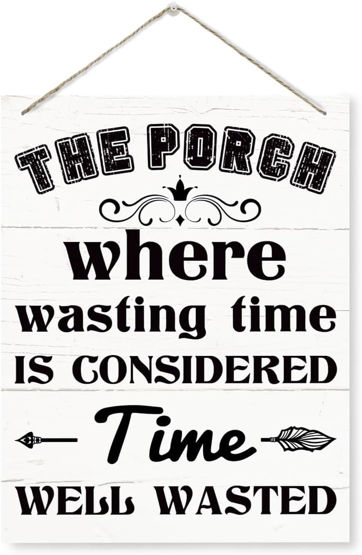 Wood Sign 8x10 Inch Porch Decor The Porch Where Wasting Time Sign ...