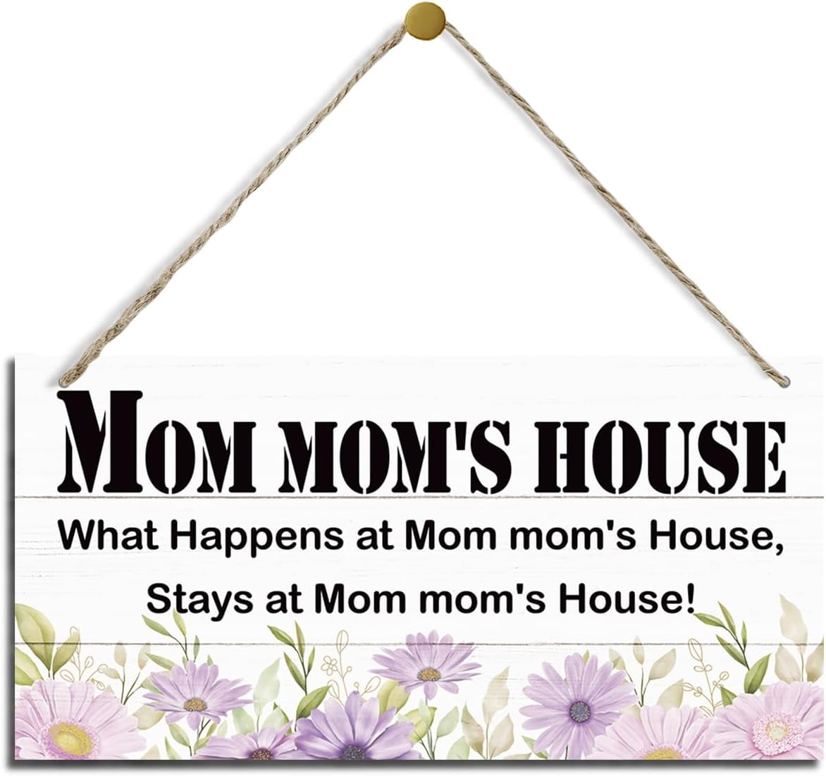 Wood Sign 5x10 Inch Rustic Decor For Mom Mom'S House What Happens At ...