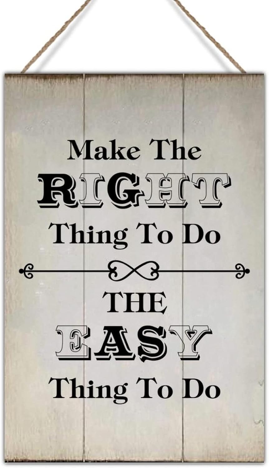 Wood Sign 8x10 Inch Rustic Sign Wood Decor Make The Right Thing To Do ...