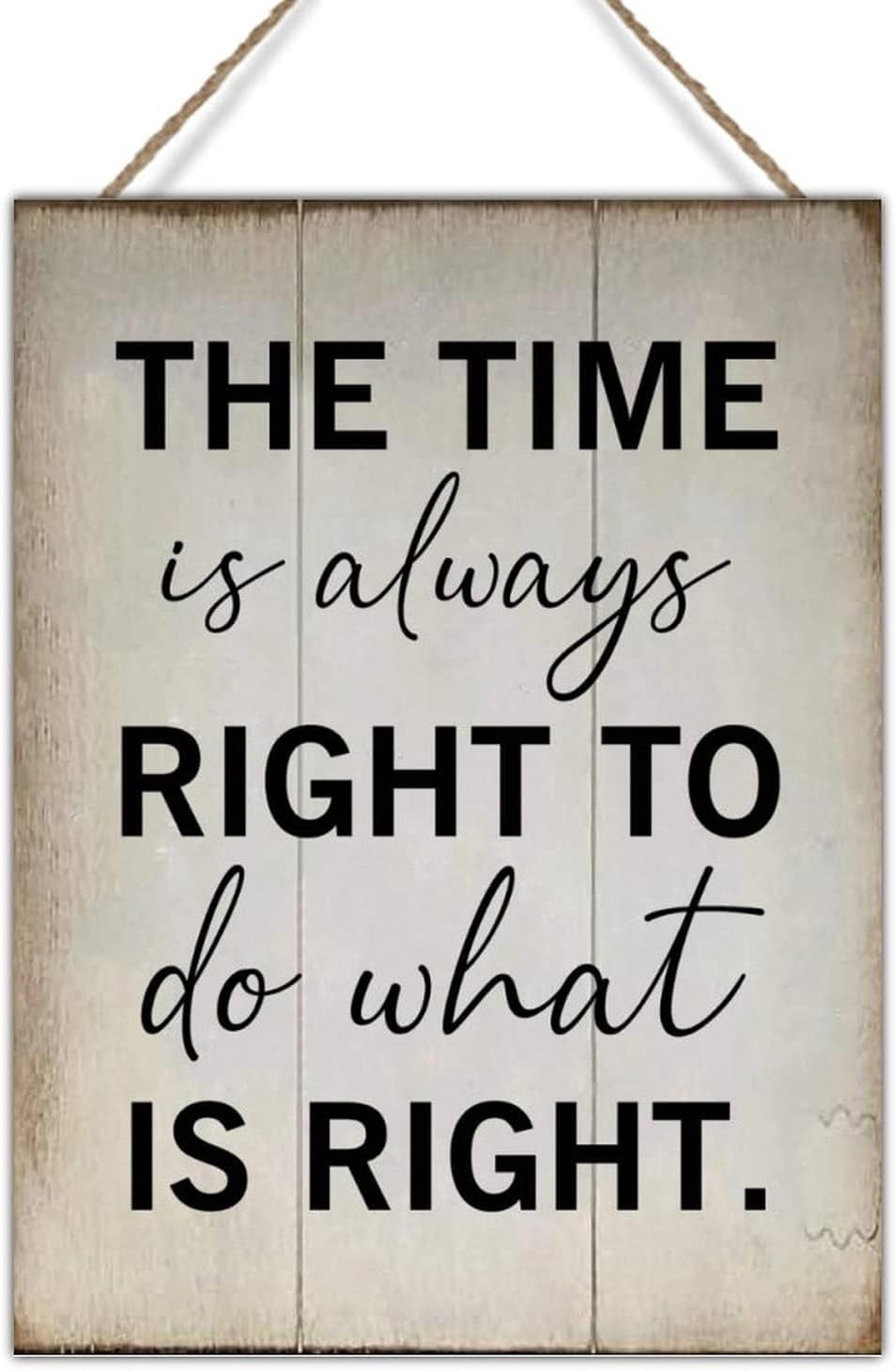 Wood Sign 8x10 Inch Rustic Wood Art Plaque The Time Is Always Right To ...