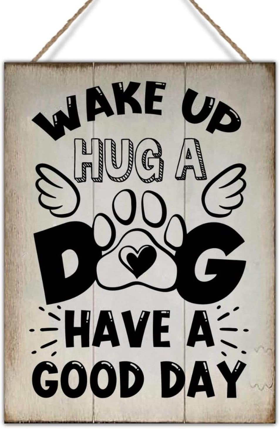 Wood Sign 8x10 Inch Rustic Wood Art Plaque Wake Up Hug A Dog Have A ...