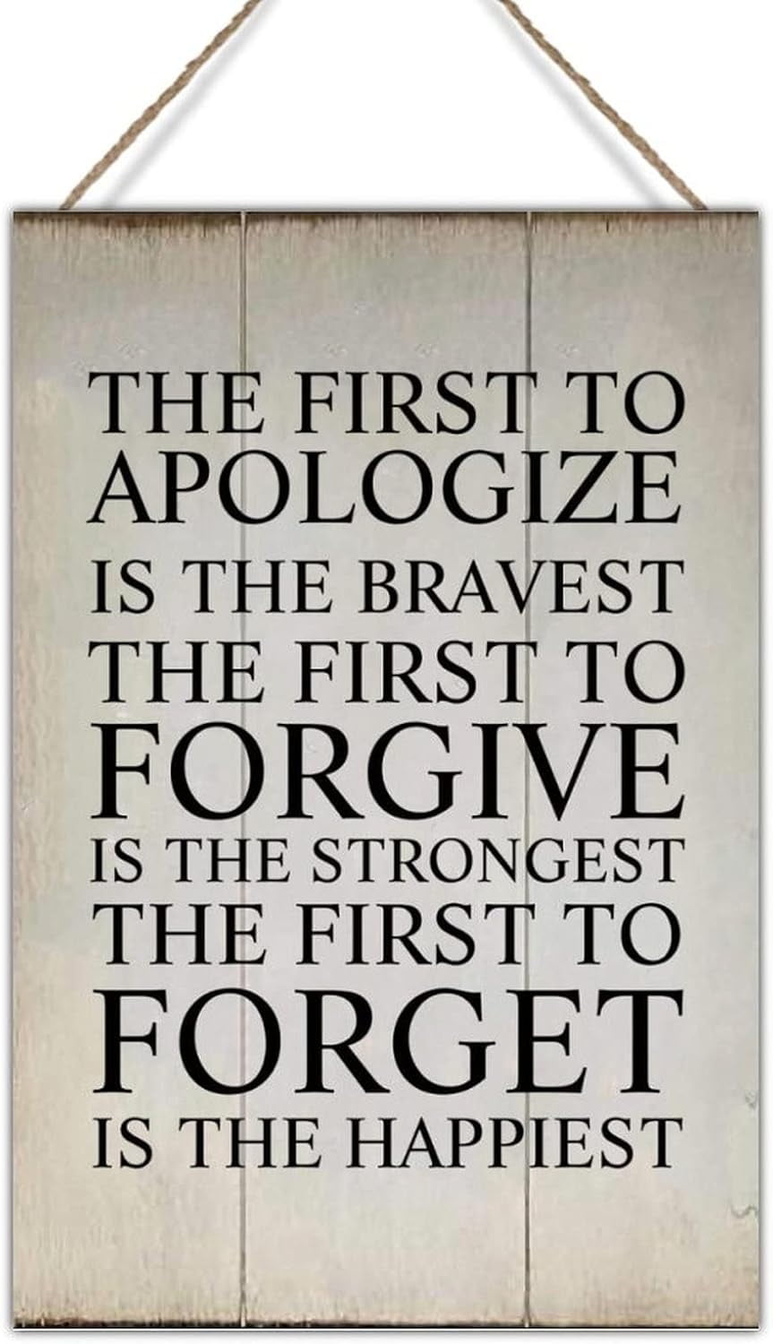 Wood Sign 8x10 Inch Rustic Wood Wall Art Sign The First To Apologize Is ...