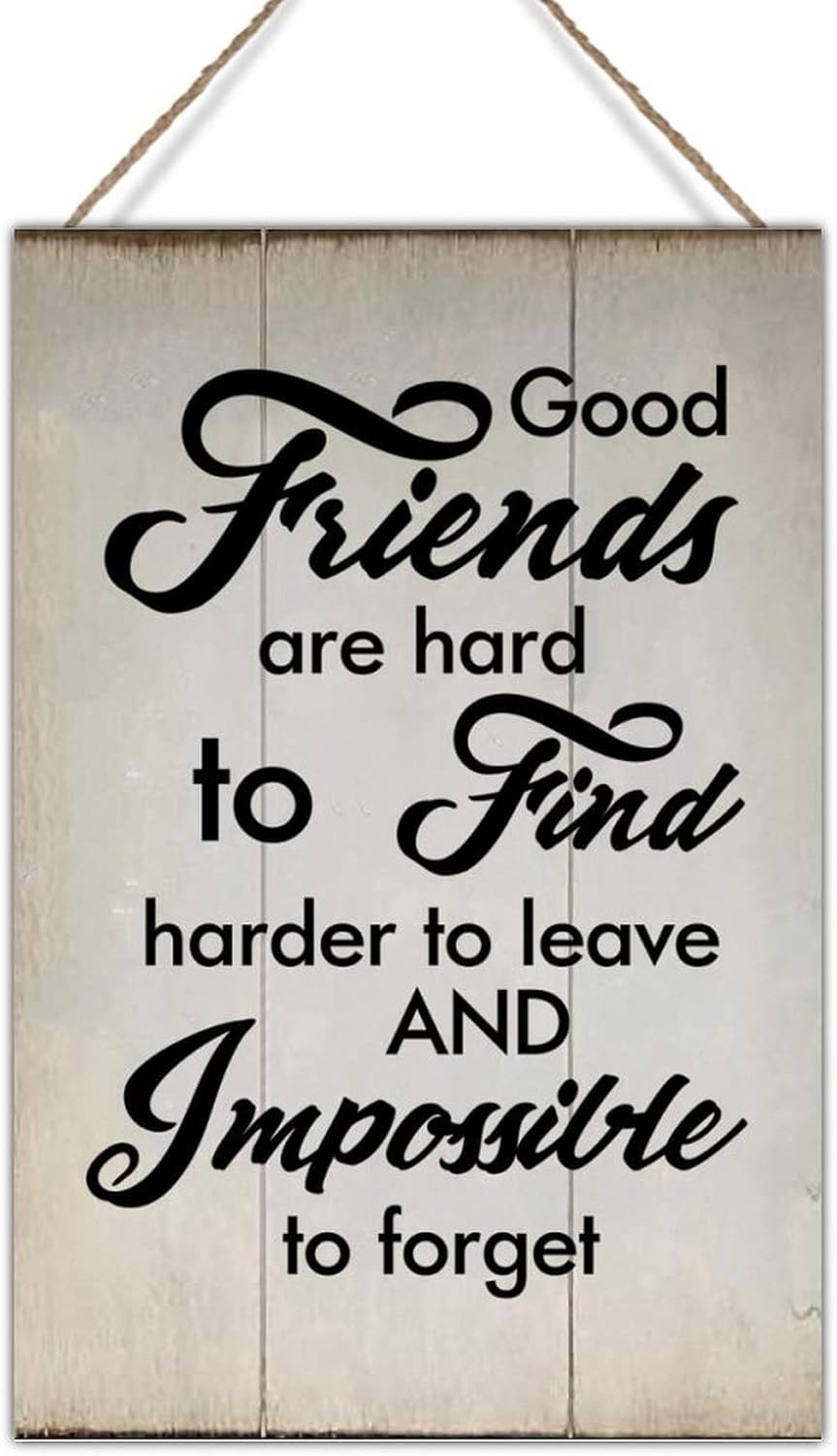 Wood Sign 8x10 Inch Rustic Wooden Sign Good Friends Are Hard To Find ...