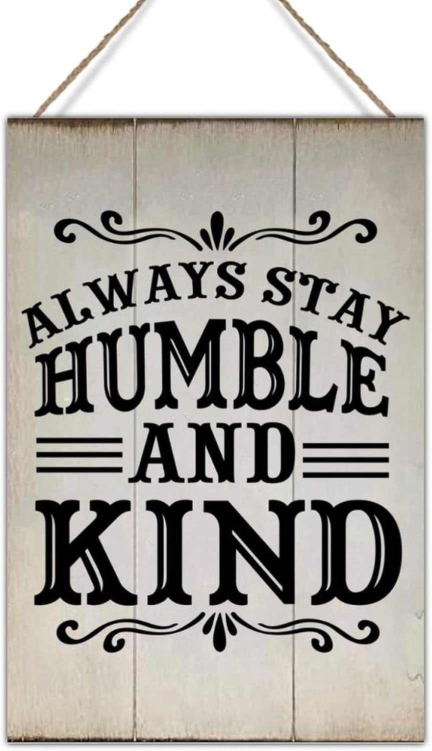 Wood Sign 8x10 Inch Vintage Wood Sign Always Stay Humble And Kind Wood ...
