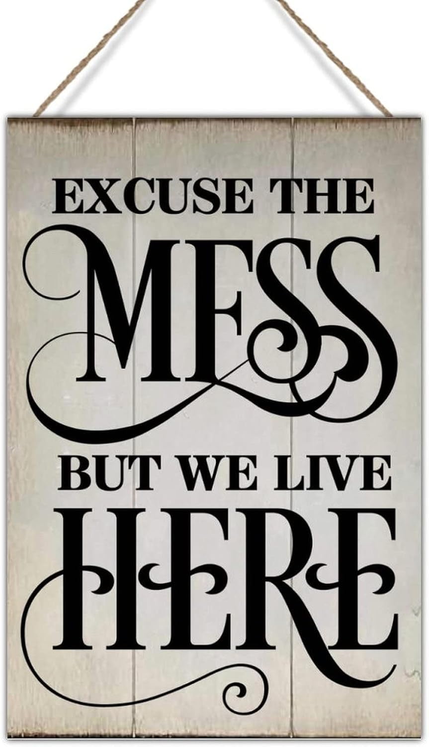 Wood Sign 8x10 Inch Vintage Wood Sign Excuse This Mess But We Live Here ...