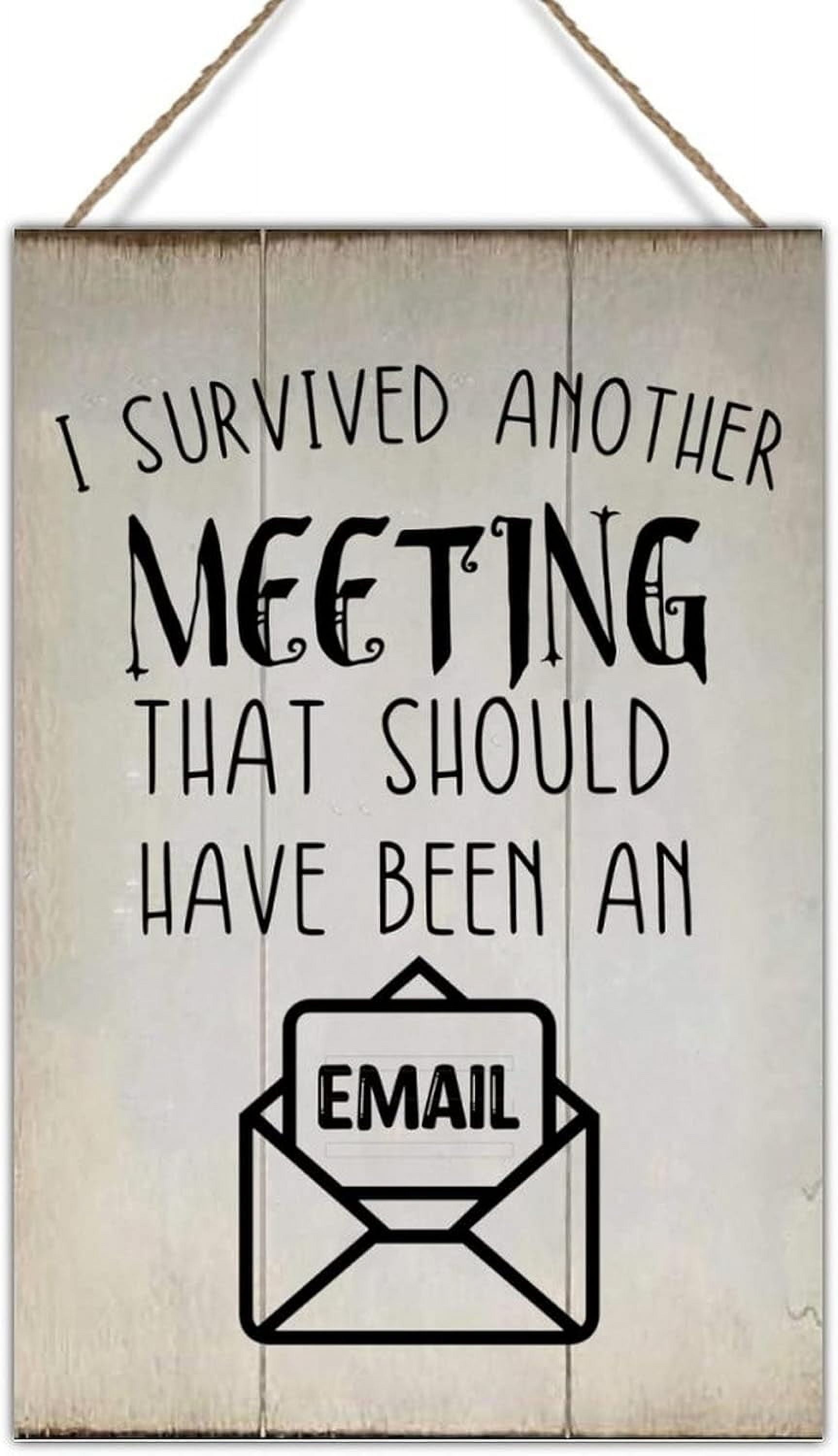 Wood Sign 8x10 Inch Vintage Wood Sign I Survived Another Meeting Wooden ...